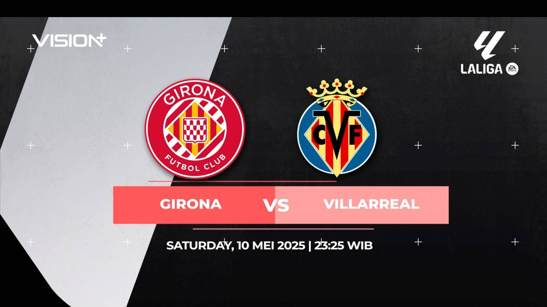 VISION+ - La Liga 2024 - Schedule / S2 E160 Girona vs Villarreal