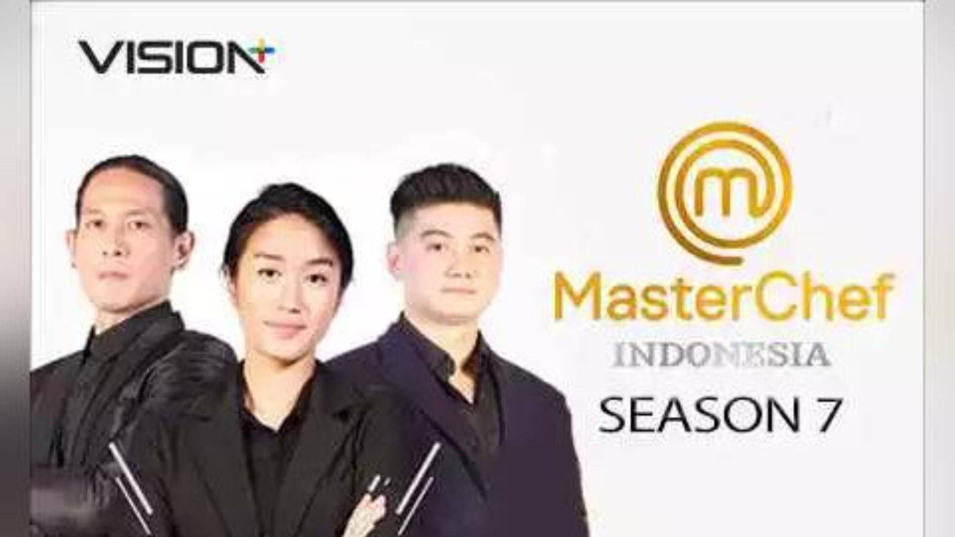 VISION+ - Masterchef Indonesia / S7 E23 Big 3 - Part 1